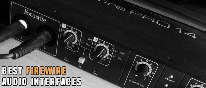 Best Firewire Audio Interface: Our Top 5 Choices