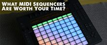 What's The Best MIDI Sequencer: We Go Over Your Top 5 Picks