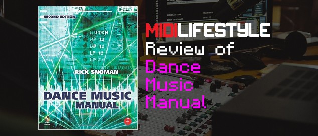 Dance Music Manual by Rick Snoman Book Review