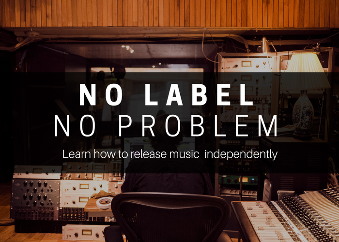 How To Release Your Music Without A Label: A Beginner's Guide